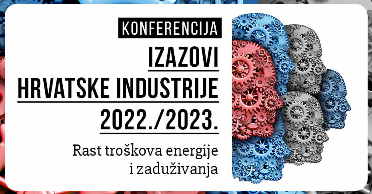 Jutarnji list - Konferencija „Izazovi hrvatske industrije 2022./2023. – Rast troškova energije i ...